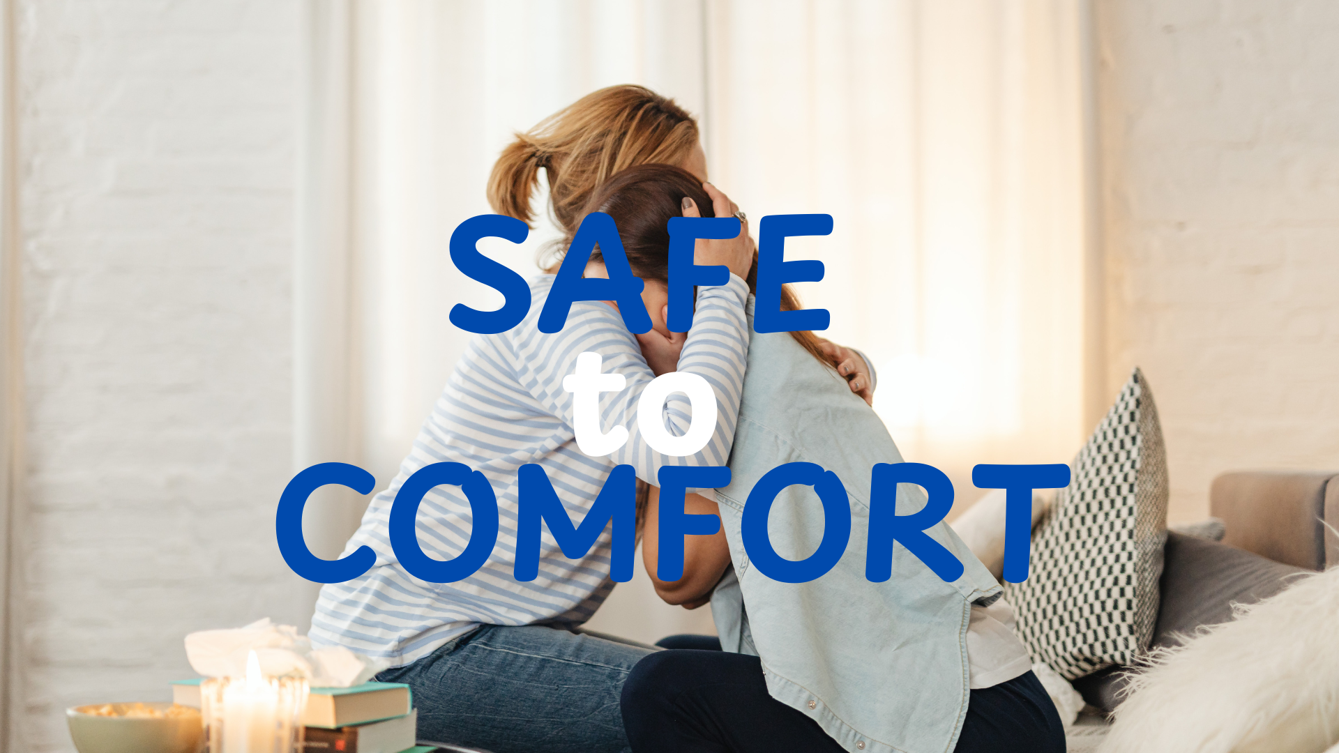 Safe to Comfort – My Spectant